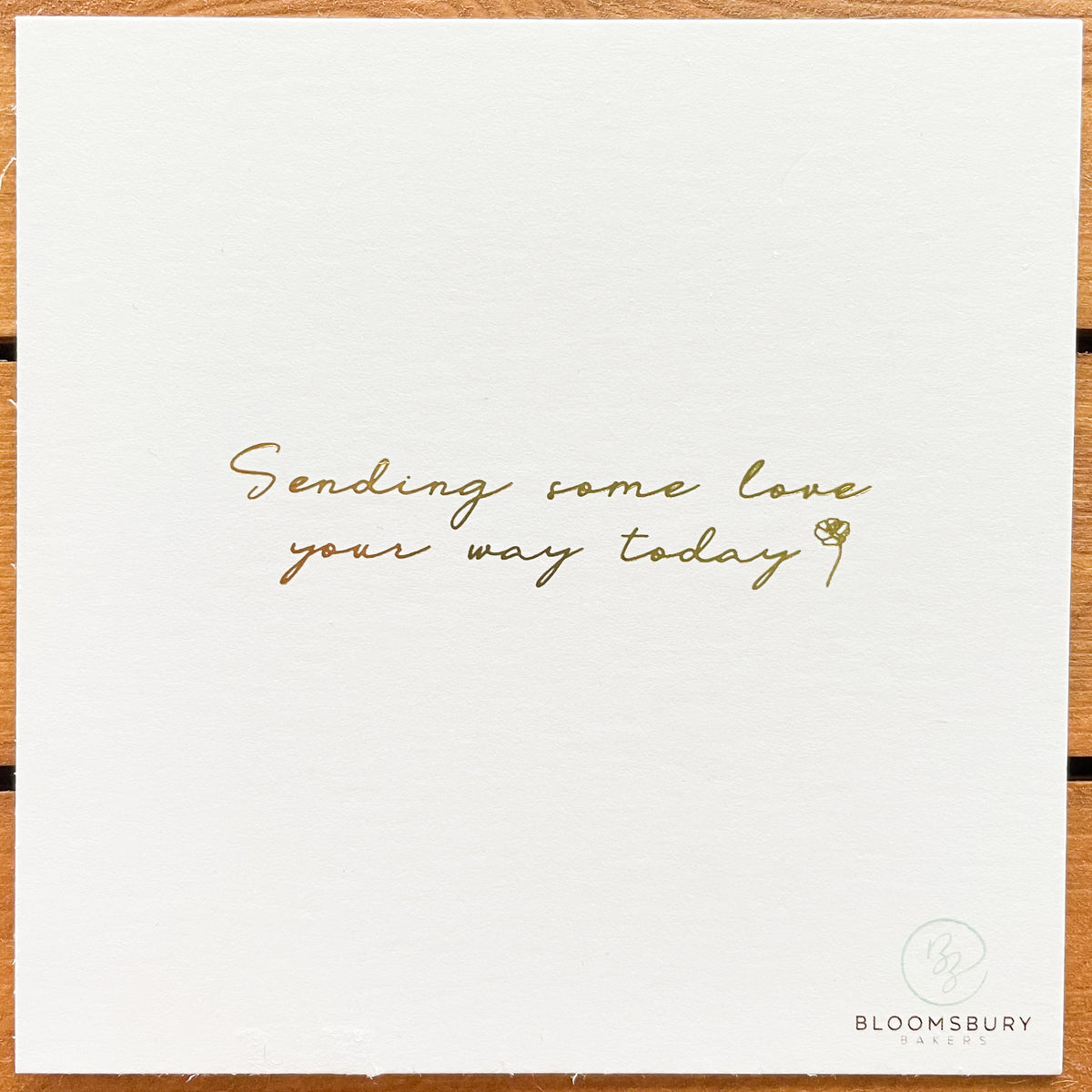 Sending Some Love Your Way Card (Gold Words) – Bloomsbury Bakers
